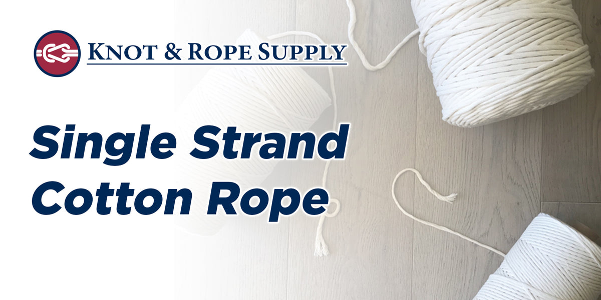 Single Strand Cotton Rope — Knot & Rope Supply