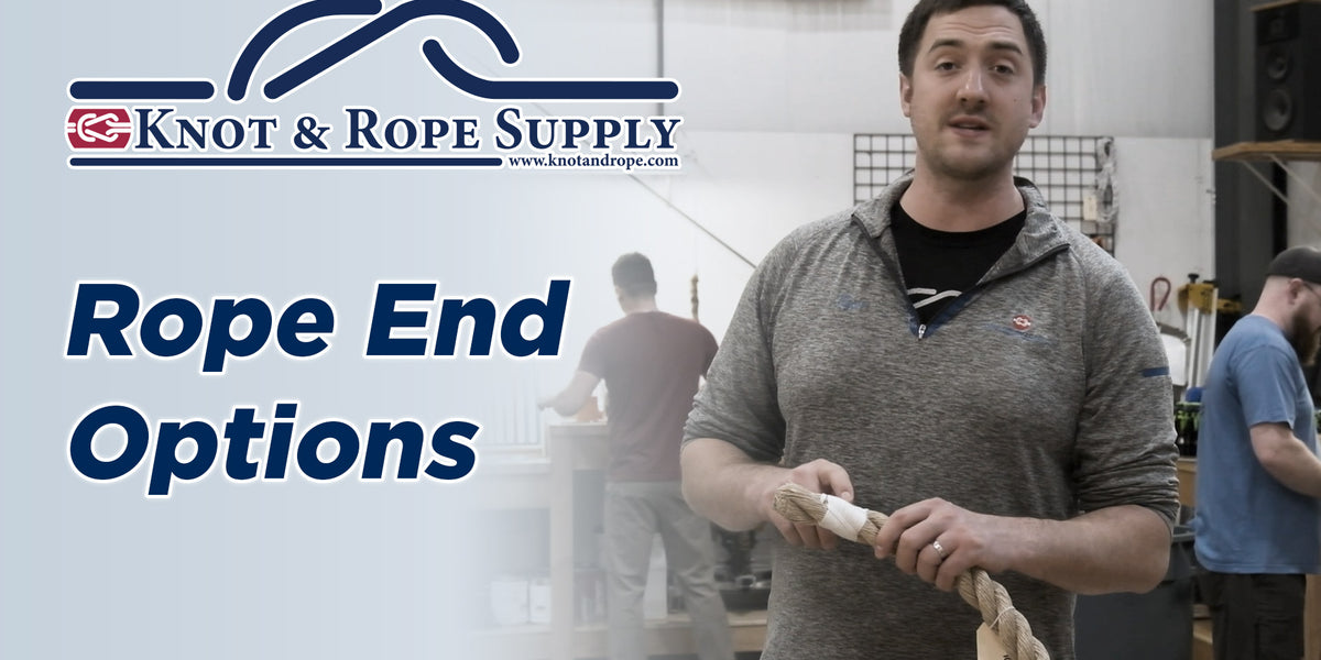 Rope End Options — Knot & Rope Supply
